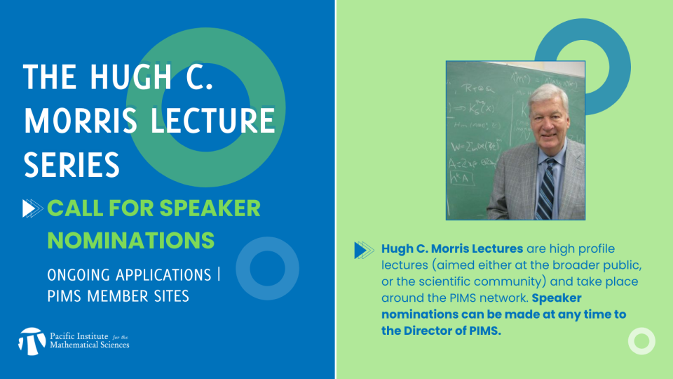 The Hugh C. Morris Lecture Series | PIMS - Pacific Institute for the ...